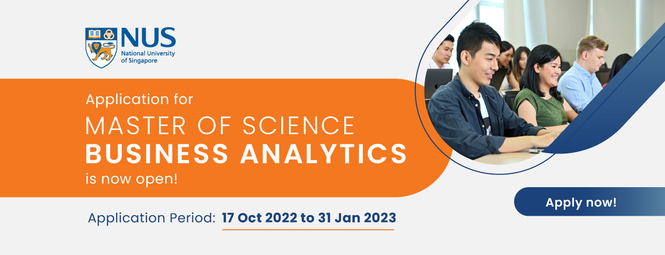 Masters in Business Analytics (MSBA) – (NUS BAC)