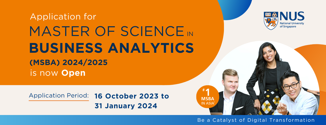Masters in Business Analytics (MSBA) – (NUS BAC)